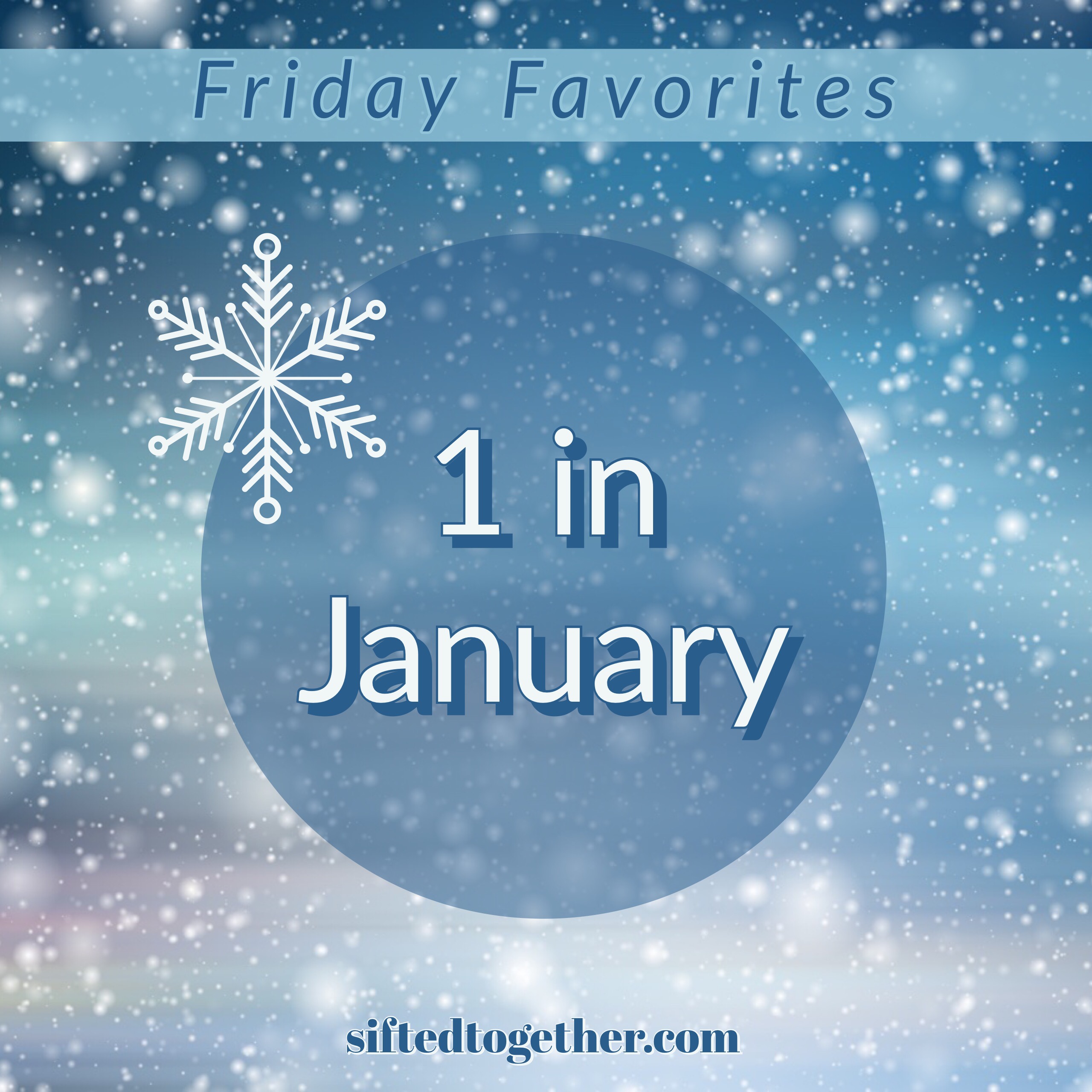 One in January | Sifted Together